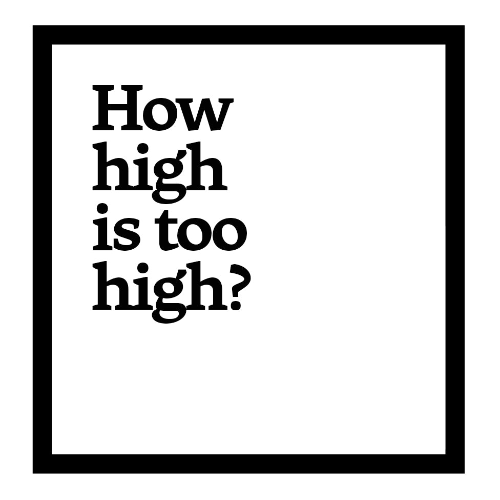 How High Is Too High Loveyourwalls ca How High Is Too High Loveyourwalls ca